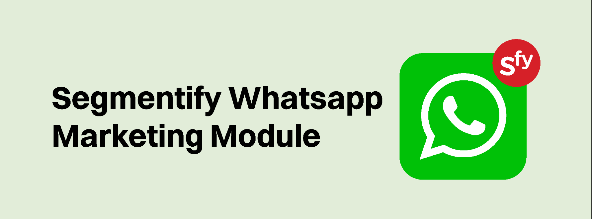 Explore WhatsApp Marketing features and benefits